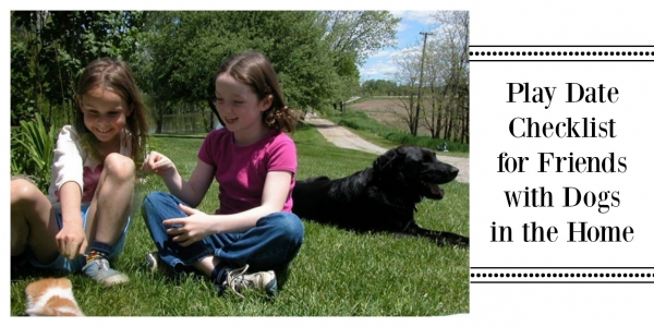 Play Date Checklist for Friends with Dogs in the Home | Creative Child